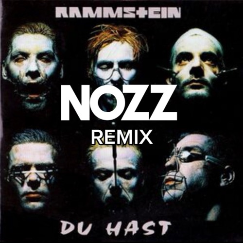 Stream Rammstein - Du Hast (NOZZ Remix) - Extended Mix - FREE DL by ...