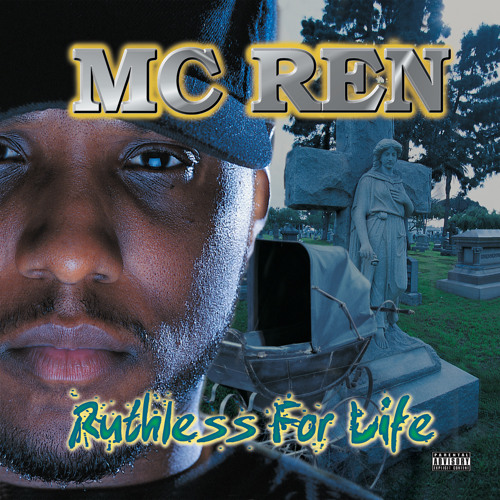 Stream MC Ren | Listen to Ruthless for Life playlist online for free on ...