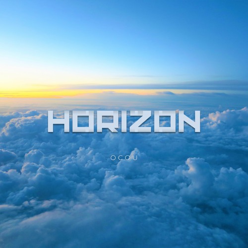Stream Horizon by OCOU | Listen online for free on SoundCloud