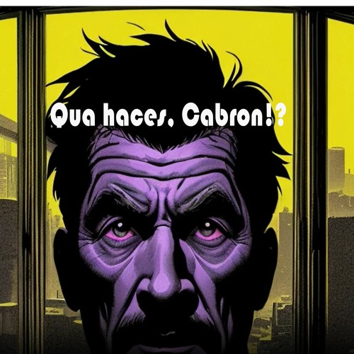 Stream Que haces, Cabron!? by Just another skinny dog | Listen online ...