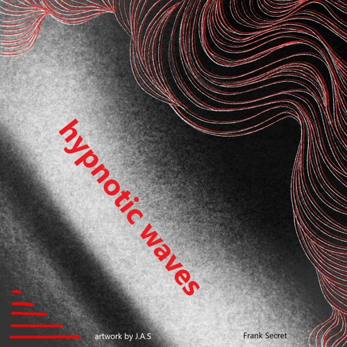 Stream Hypnotic Waves by DJ Frank Secret | Listen online for free on SoundCloud
