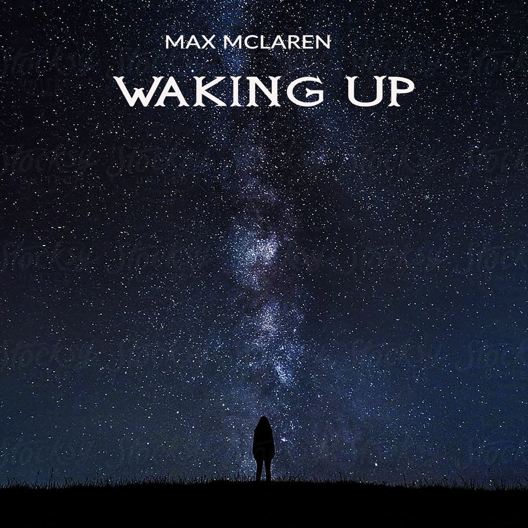 Stream Waking Up by Max Mclaren | Listen online for free on SoundCloud