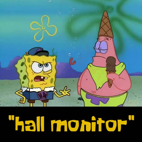 Spongebob Hall Monitor