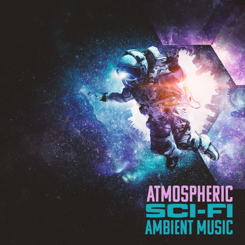 Stream Brian Dern | Listen to Atmospheric Sci-Fi Ambient Music playlist ...