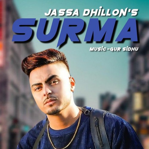Stream Surma Jassa Dhillon Gur Sidhu Latest Punjabi Song 2020 by New Punjabi Songs Listen online for free on SoundCloud