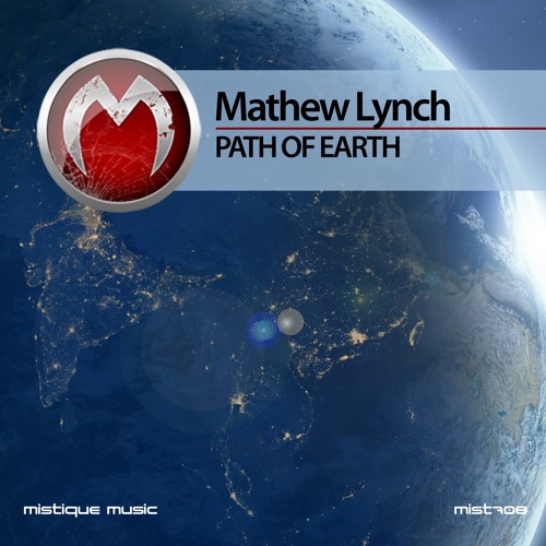 Stream Path of Earth by Mathew Lynch | Listen online for free on SoundCloud