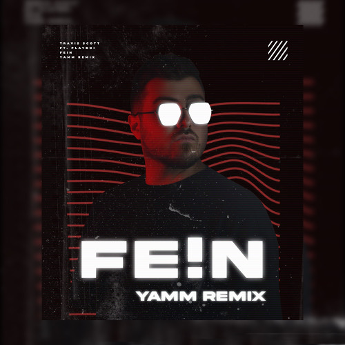 Stream Travis Scott ft. Playboi - FE!N ( YAMM Remix ) by YAMM | Listen online for free on SoundCloud