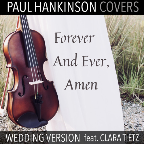 Stream Forever And Ever, Amen (Violin & Piano Wedding Version) [feat ...