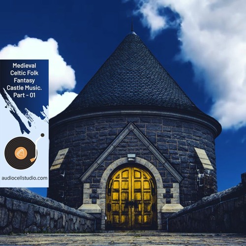 Stream Medieval Celtic Folk Fantasy Castle Music by AudioCell Studio ...