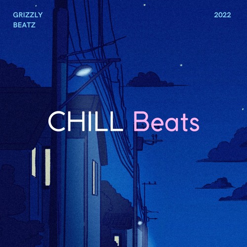 Stream Grizzly Beatz | Listen to Chill Beats 2022 playlist online for ...