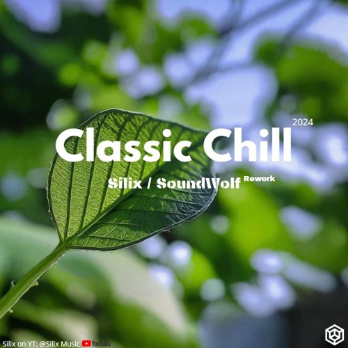 Stream Silix - Classic Chill (SoundWolf Rework) by SoundWolf | Listen ...