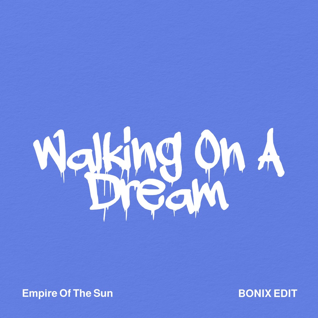Stream Empire Of The Sun - Walking On A Dream (Bonix Remix ...