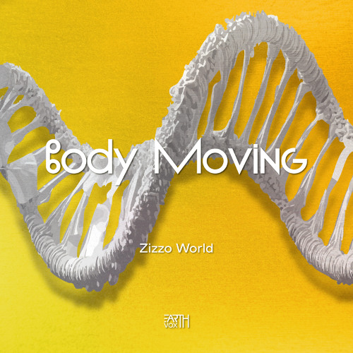 Stream Premiere | Zizzo World - Body Moving [EarthVox] by HOST | Listen ...