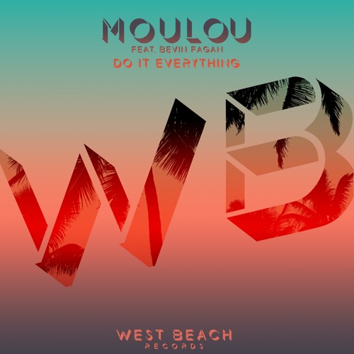 Stream Do It Everything (Extended Mix) [feat. Bevin Fagan] by Moulou ...