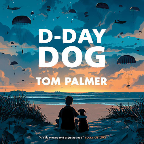 Stream D-Day Dog, By Tom Palmer, Illustrated by Tom Clohosy Cole, Read ...