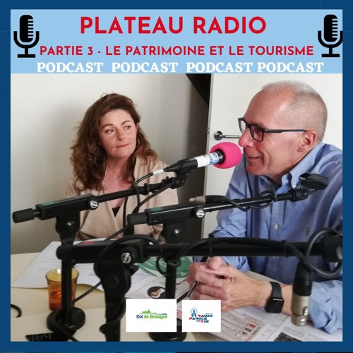 Stream PLATEAU RADIO DOL-DE-BRETAGNE 3 - Patrimoine et tourisme by ...
