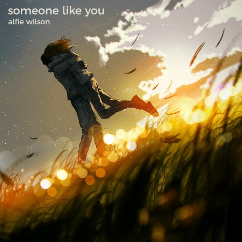 Stream Someone Like You by Alfie Wilson | Listen online for free on ...