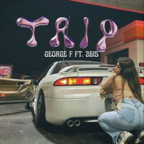 Stream Trip - George F feat. 26is (Audio oficial) by drax_sixx | Listen ...