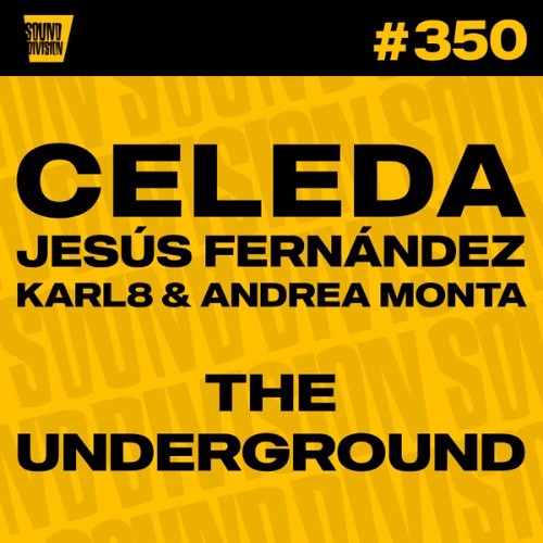 Stream Celeda, Jesús Fernández & Karl8 & Andrea Monta - The Underground by Molto Recordings ...