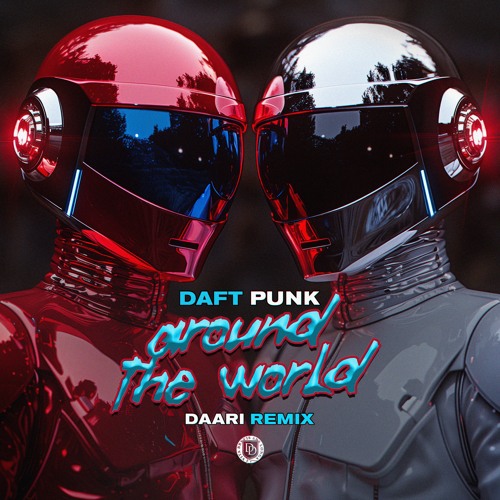 Stream Daft Punk - Around The World (DAARI Remix) by DAARI | Listen online for free on SoundCloud