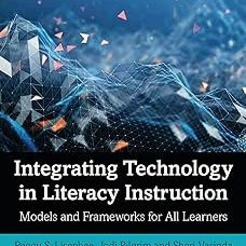 Stream # Integrating Technology in Literacy Instruction: Models and ...