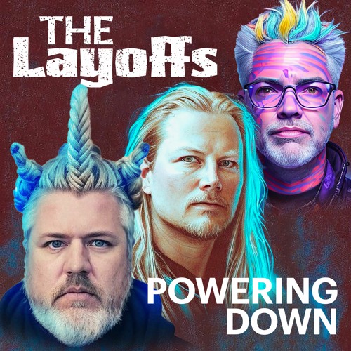 Stream The Layoffs | Listen to Powering Down playlist online for free on SoundCloud