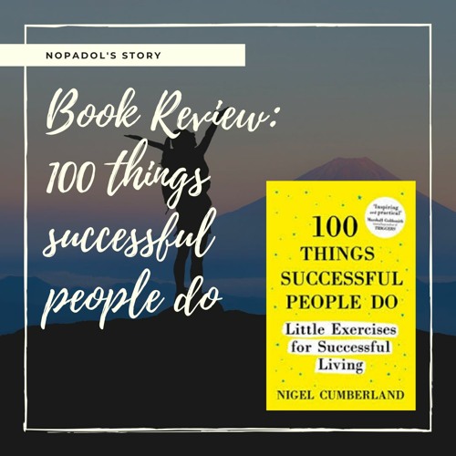 Stream episode EP 698 Book Review 100 Things Successful People Do ตอน ...