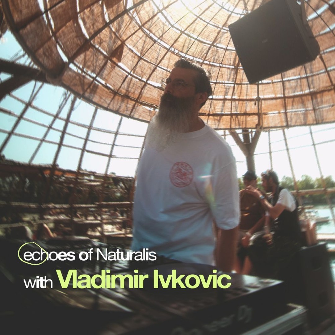 Stream Naturalis 2025 Water Stage with Vladimir Ivkovic by Naturalis ...