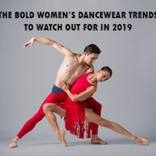 Stream episode The Bold Women's Dancewear Trends to Watch Out for in ...