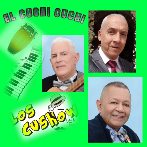 Stream El Cuchi Cuchi by LOS CUSHOW | Listen online for free on SoundCloud