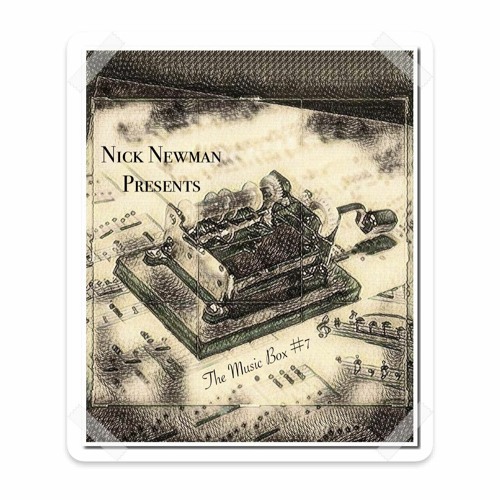 Stream Nick Newman Presents - The Music Box #7 by Nick Newman | Listen ...