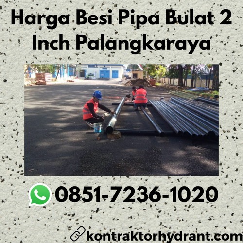 Stream episode BERSERTIFIKAT, (0851.7236.1020) Harga Besi Pipa Bulat 2 ...