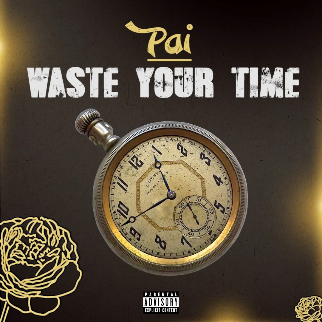 Stream Pai - Waste Your Time by Loud Mouf Musik | Listen online for ...