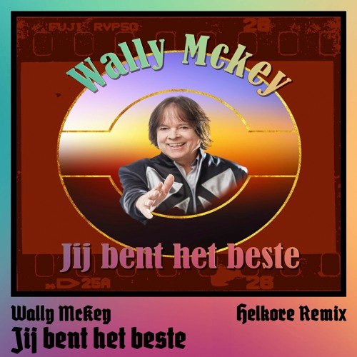 Stream Wally Mckey - Jij bent het beste [Helkore Hardstyle Remix] by ...
