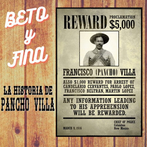 Stream La Historia de Pancho Villa by Beto Y Fina | Listen online for ...