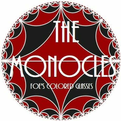 Stream Foe's Colored Glasses THE MONOCLES by Madam Guillotine and THE ...