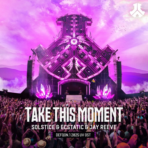 Stream Solstice, Ecstatic & Jay Reeve - Take This Moment (Defqon.1 2025 UV OST) | Defqon.1 ...