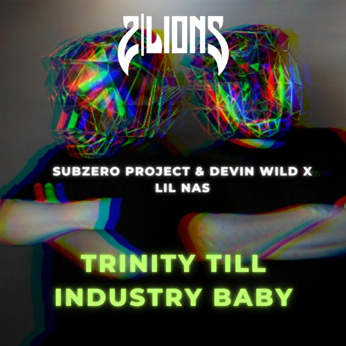 pumpyoursound.com | Sub Zero Project & Devin Wild X Lil Nas - Trinit