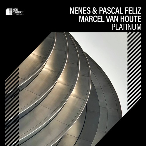 Stream Nenes, Pascal Feliz & Marcel Van Houte - Platinum [High Contrast ...
