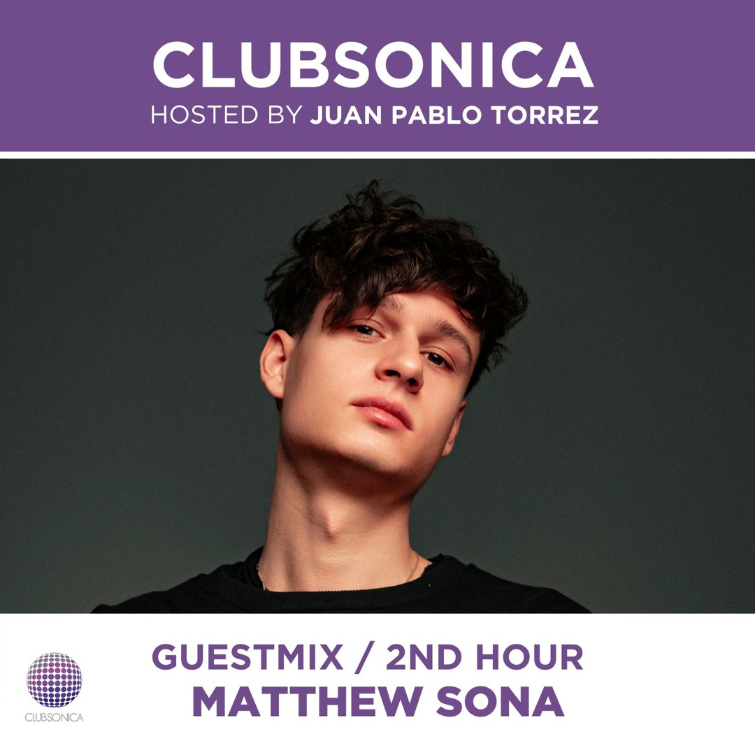 Stream Clubsonica Radio 065 - Juan Pablo Torrez & guest Matthew Sona by ...
