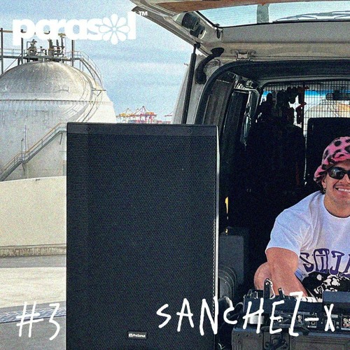 Stream VAN SESSIONS 03 - SANCHEZ X by Parasol Universal | Listen online ...