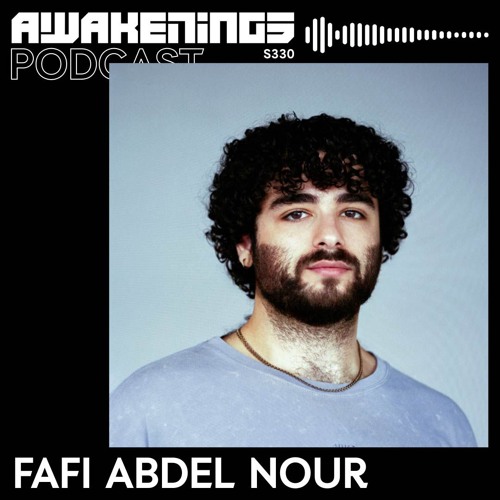 Stream Awakenings Podcast S330 - Fafi Abdel Nour by Awakenings | Listen online for free on ...
