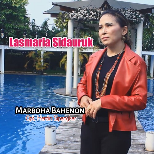 Stream MARBOHA BAHENON by LASMARIA SIDAURUK | Listen online for free on SoundCloud