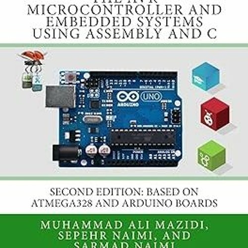 Stream Pdf The Avr Microcontroller And Embedded Systems Using Assembly And C Using Arduino