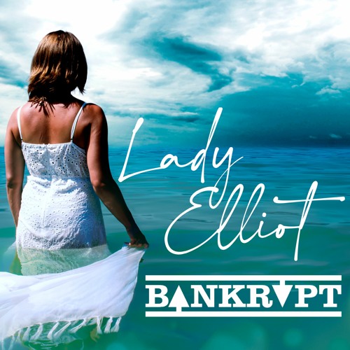 Stream Lady Elliot (Version longue) by BANKRUPT | Listen online for ...