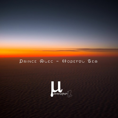 Stream Prince Alec - Hopeful Sea by ☮Vincent Inc (Manuscript records ...