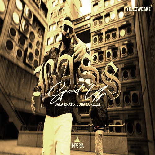 Stream Jala Brat & Buba Corelli - Bass (speed Up) by golubovic | Listen ...