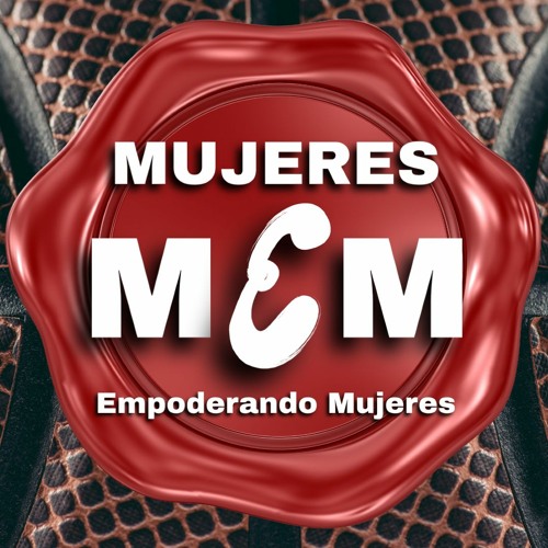 Stream episode Mujeres Empoderando Mujeres con Minerva Acosta ...