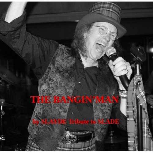 Stream The Bangin' Man by Slayde tribute to Slade by Vince Roc | Listen ...