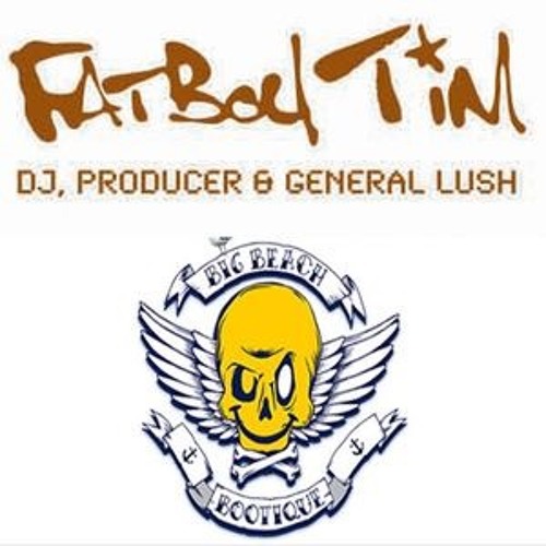 Stream FATBOY TIM - THE WORLDS #1 FATBOY SLIM TRIBUTE by Polar Talent ...
